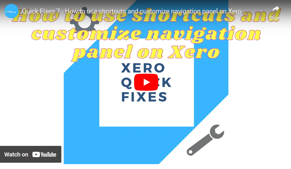 Xero Quick Fixes 7 - How to use shortcuts and customize navigation ...